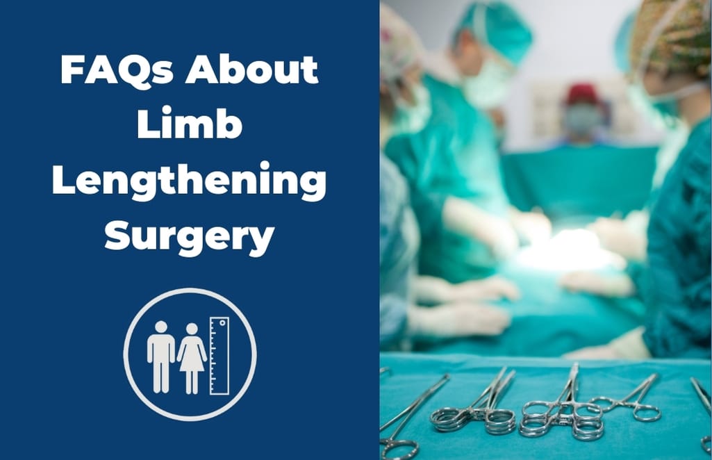 FAQs About Limb Lengthening Surgery - Wanna Be Taller