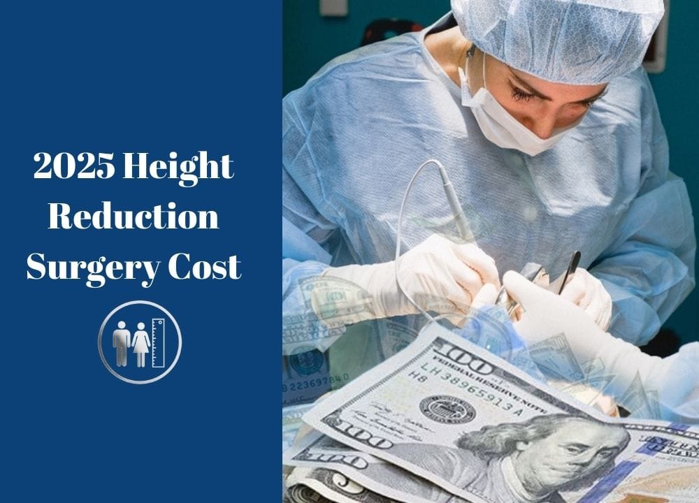 2025 Height Reduction Surgery - Wanna Be Taller